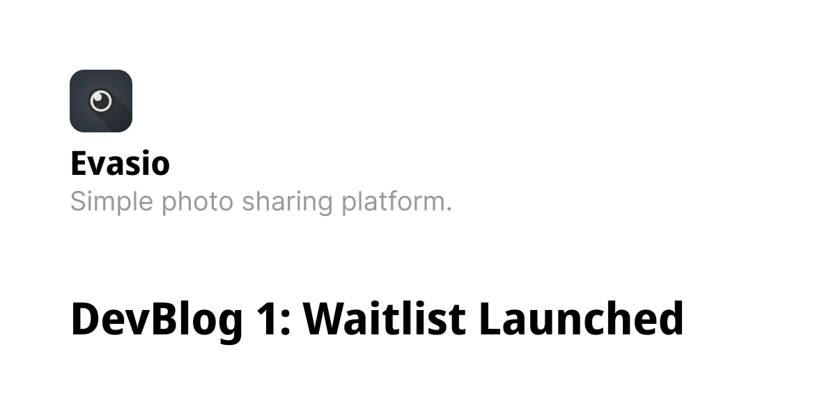 DevBlog 1: Waitlist Launched - Evasio Blog